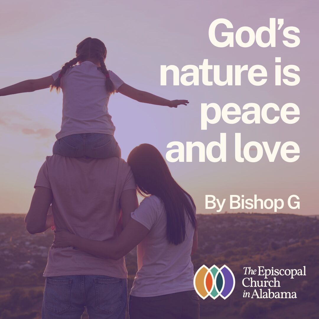 God’s nature is peace and love - The Episcopal Diocese of Alabama - The ...